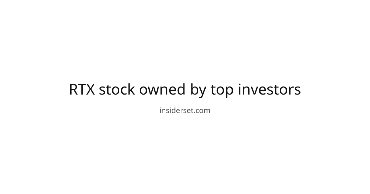 RTX CORP(RTX) stock held by institutional owners | InsiderSet